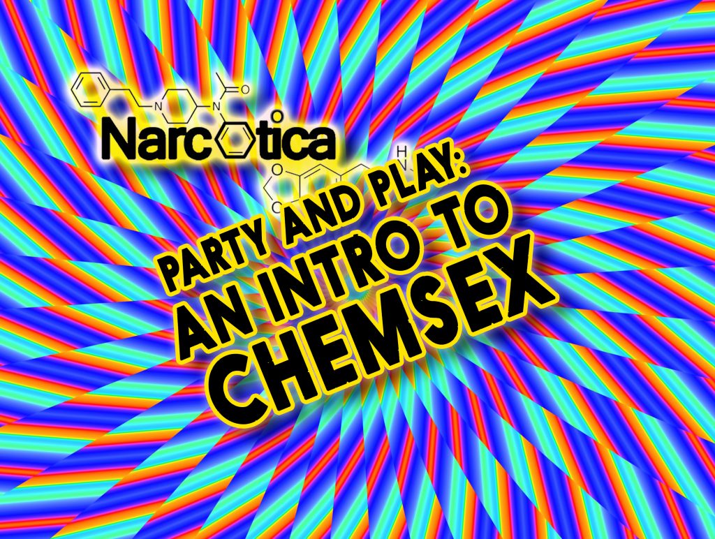 Episode 33 Party And Play—an Intro To Chemsex With David Stuart